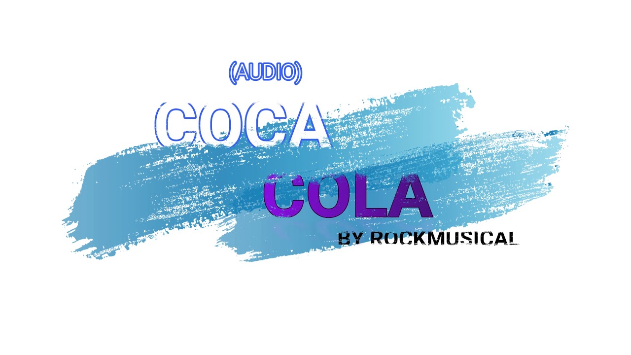COCA COLA , #coca cola song . - YouTube