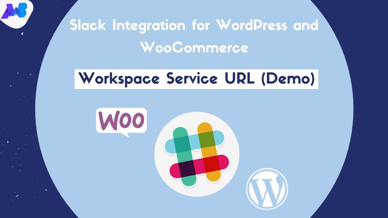 Slack Integration for WordPress & WooCommerce | Workspace Service URL ...