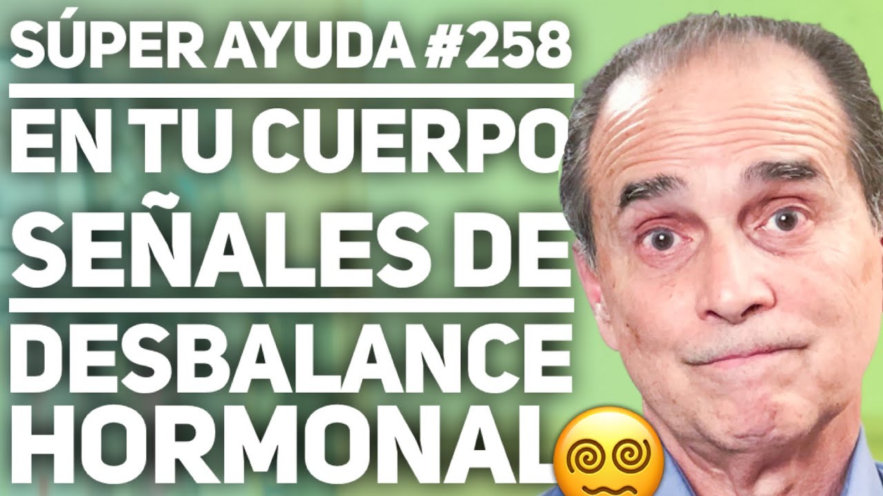SÚPER AYUDA #258 En TU Cuerpo Señales de Desbalance Hormonal - YouTube