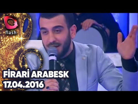 Firari Arabesk | 17 04 2016