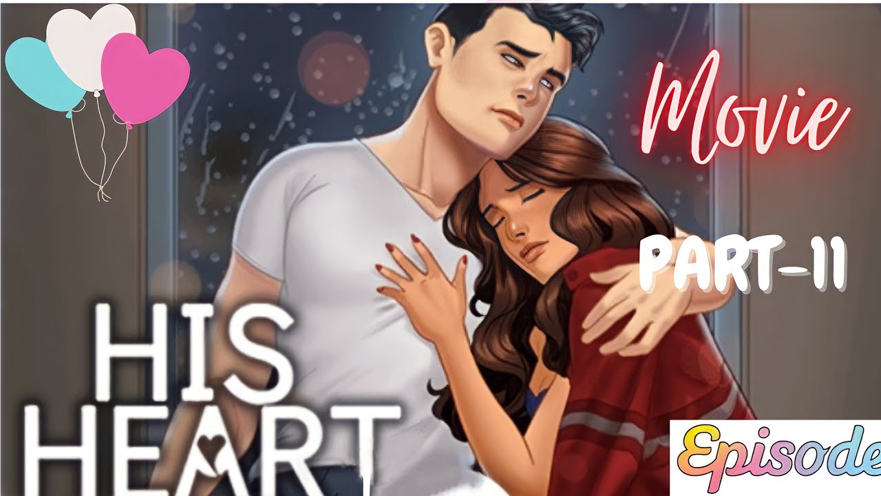 Movie: His Heart: Part-II|All Gem Choices💎|(Episode Choose Your Story ...