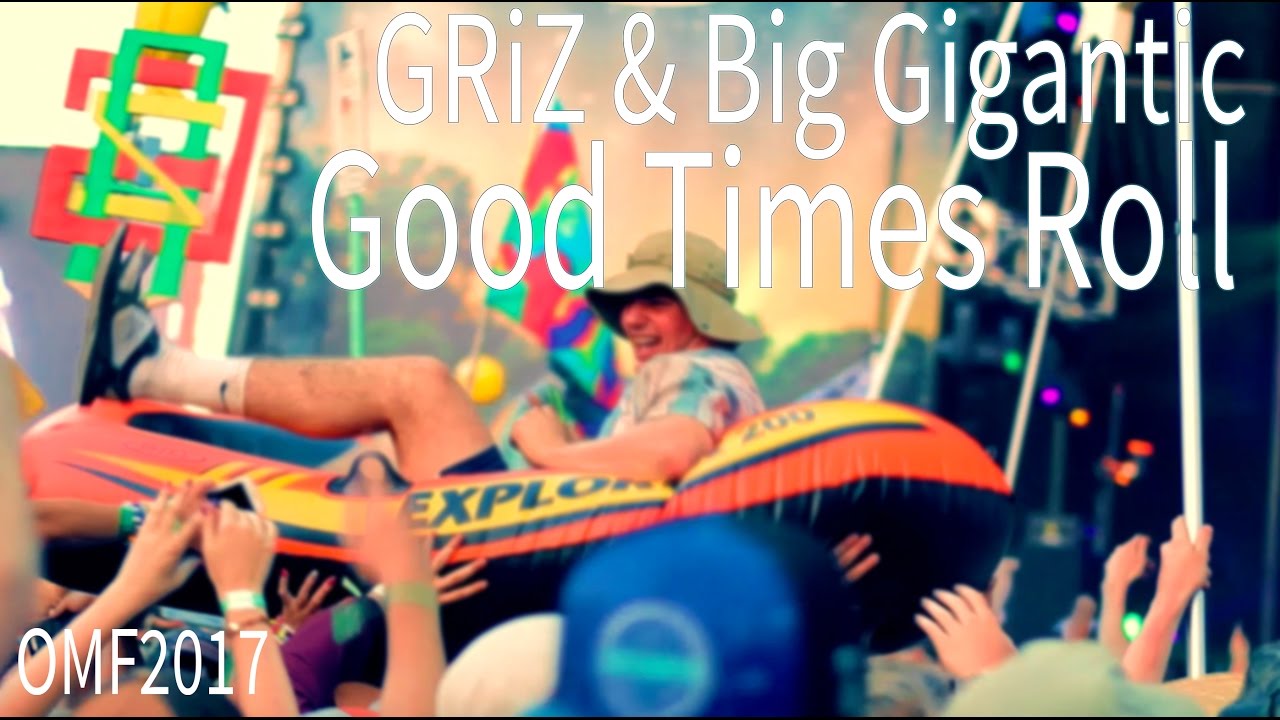 Okeechobee 2017 Recap (Griz & Big Gigantic - Good Times Roll) - YouTube