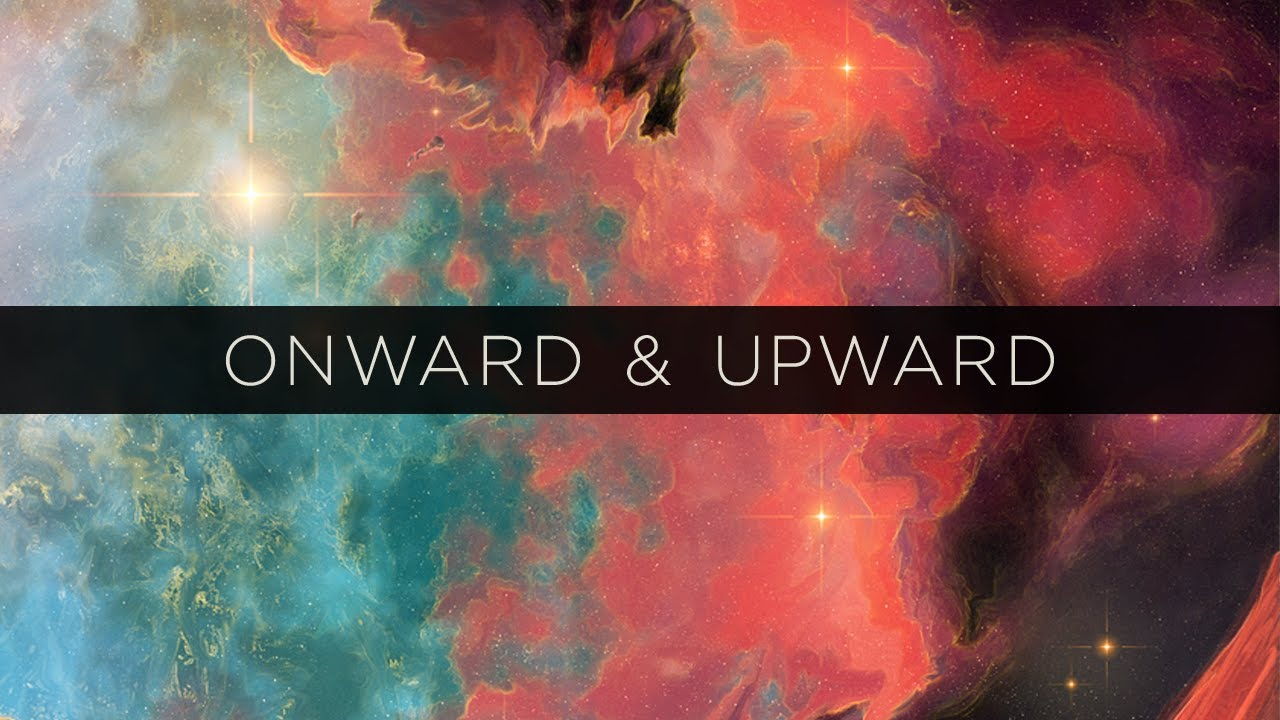 Onward & Upward - YouTube