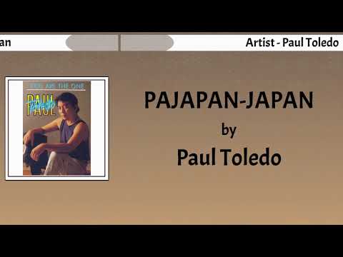 Paul Toledo - Pajapan Japan (Lyrics Video)