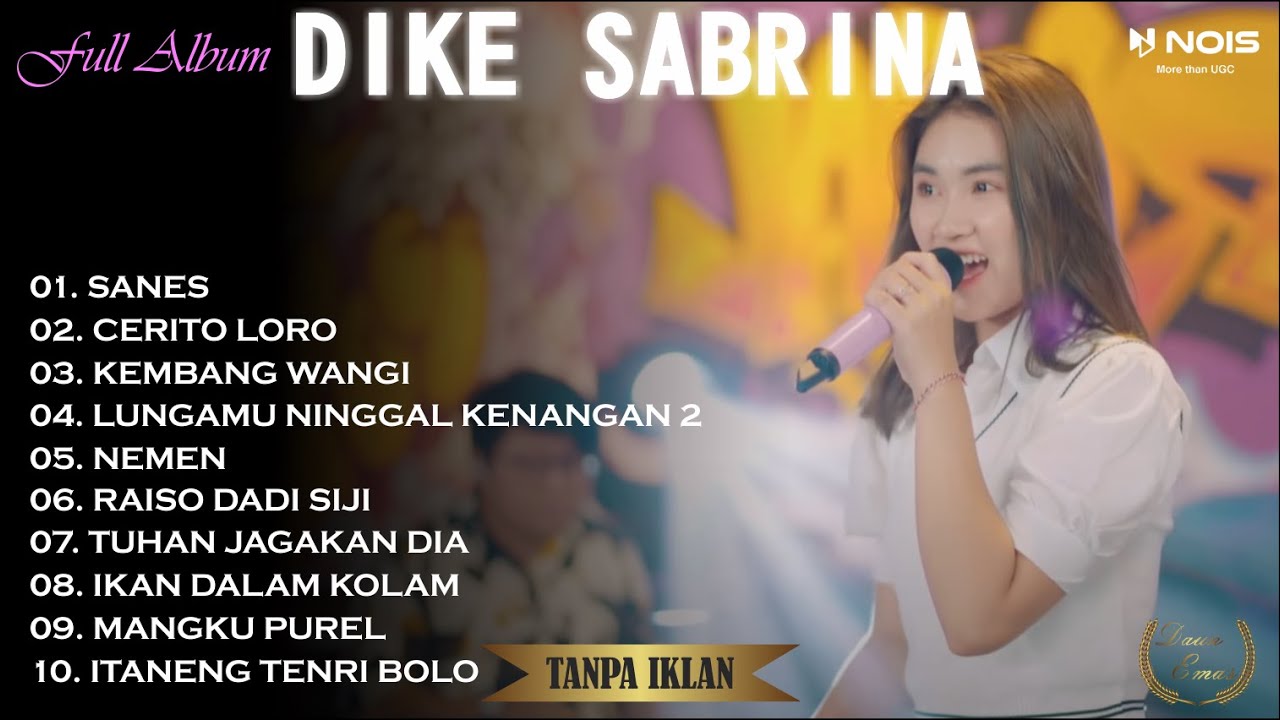 DIKE SABRINA "SANES, CERITO LORO" FULL ALBUM TERBARU 2023 - YouTube