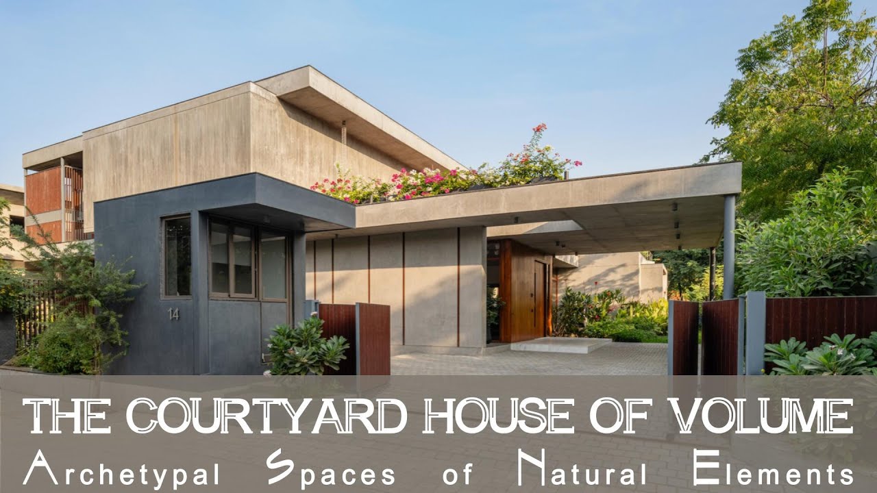 "THE COURTYARD HOUSE OF VOLUME" - Archetypal Spaces of Exposed RCC and ...