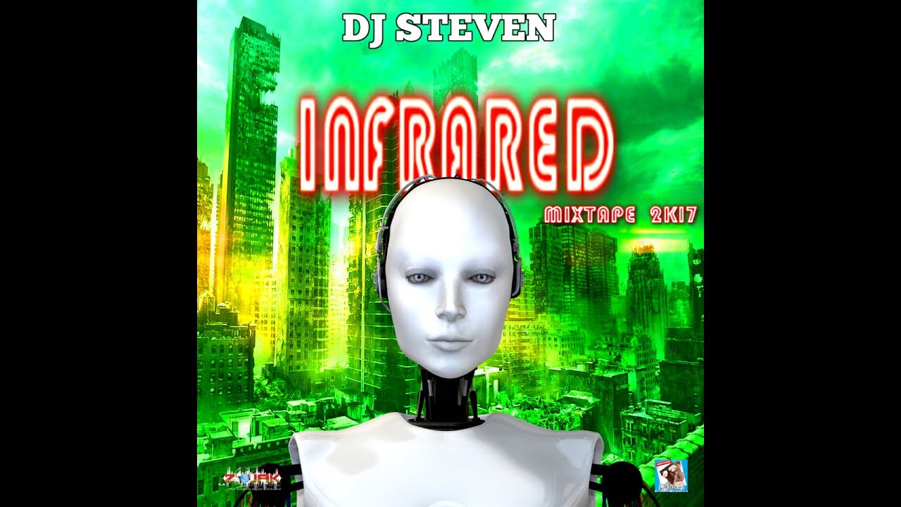 DJ STEVEN INFRARED MIXTAPE 2K17 - YouTube