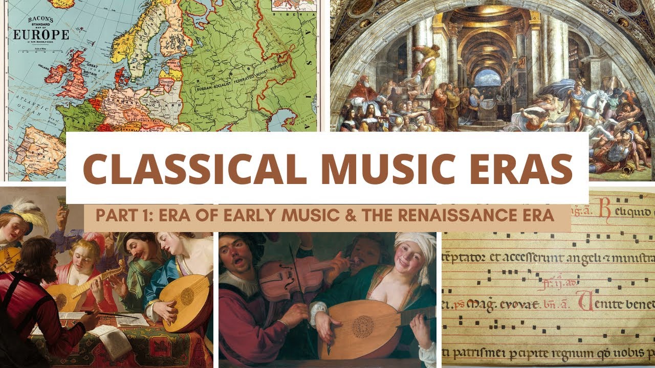 Classical Music Eras: Era of Early Music and the Renaissance Era - YouTube