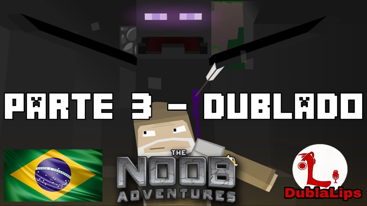 MINECRAFT THE NOOB ADVENTURES | EP 6 PARTE 3 | DUBLADO PT-BR ...