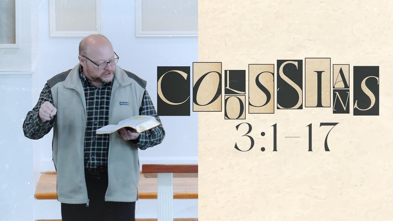 Colossians 3:1-17 | Aaron Robb | November 16, 2025 - YouTube