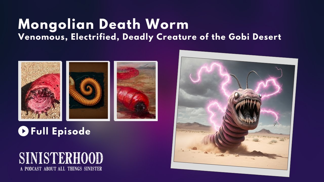 The Mongolian Death Worm | Episode 104 | Sinisterhood Podcast - YouTube