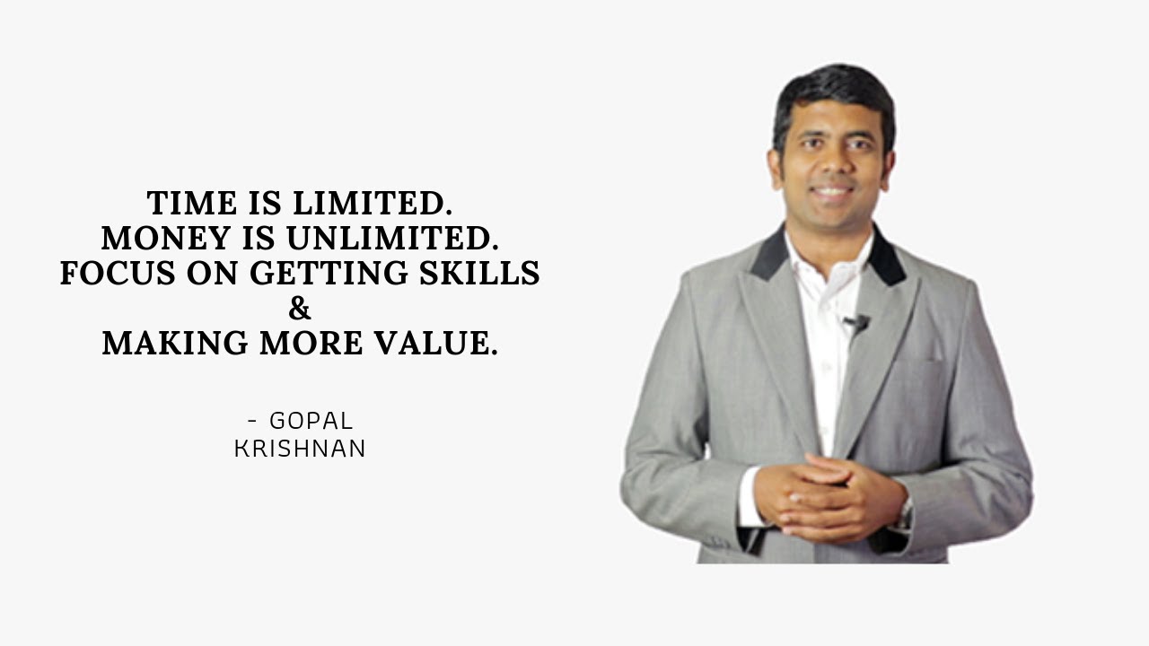 Time is Limited, Money is Unlimited. Focus on Getting Skills and Making ...