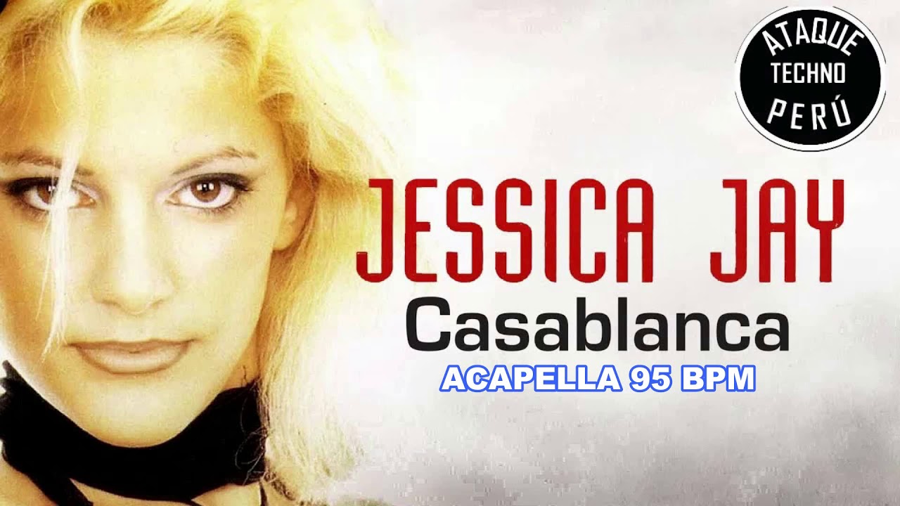 JESSICA JAY - CASABLANCA ACAPELLA 95 BPM - YouTube