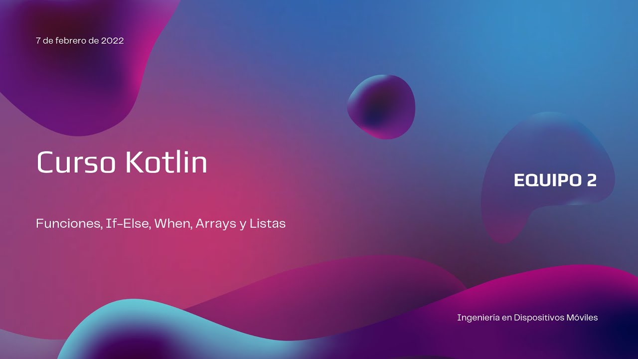 Curso Kotlin | Funciones, If-Else, When, Arrays y Listas - YouTube