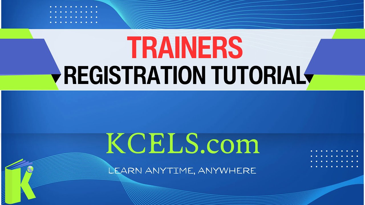 Trainers Tutorial KCELS.com I How Trainers can register at KCELS.com I Trainer Registration ...