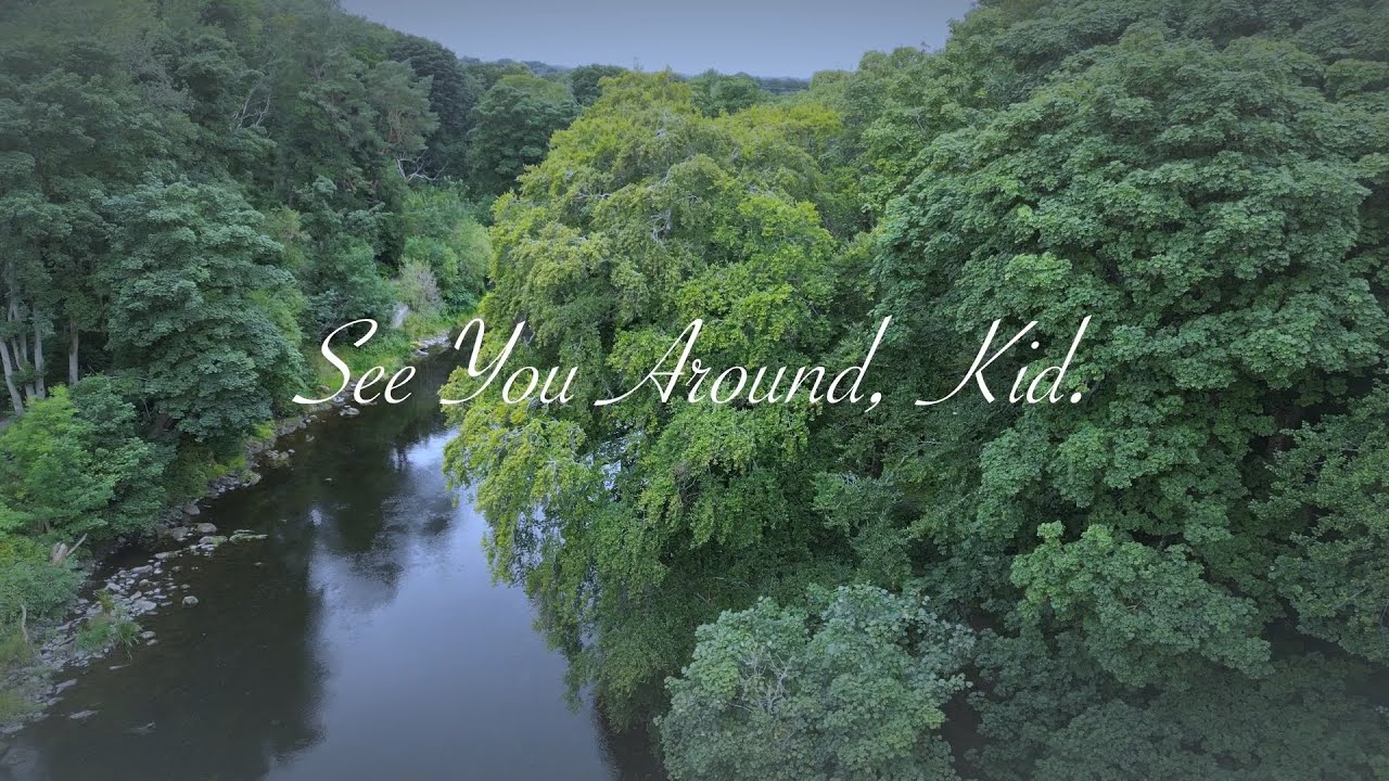 See You Around, Kid. - YouTube