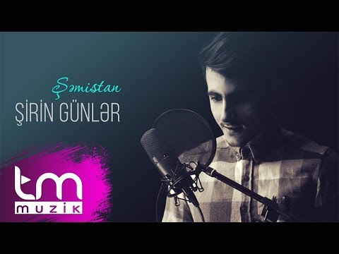 Şəmistan Muradxanlı - Şirin Günlər | Azeri Music [OFFICIAL]