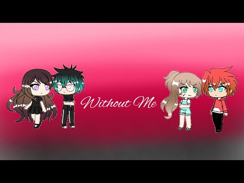 Without Me || Halsey || GLMV || Animatic || Gacha Life