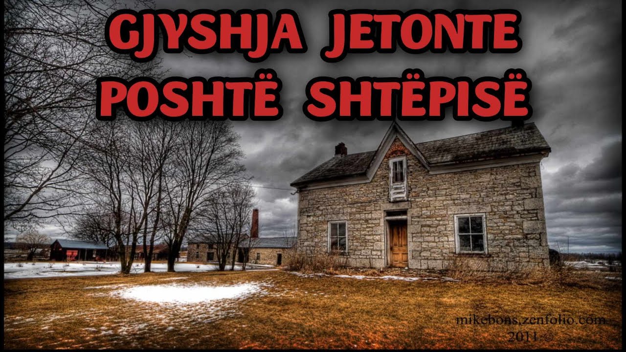 GJYSHJA IME JETONTE POSHTË SHTËPISË ( HISTORI E FRIKSHME ) - YouTube