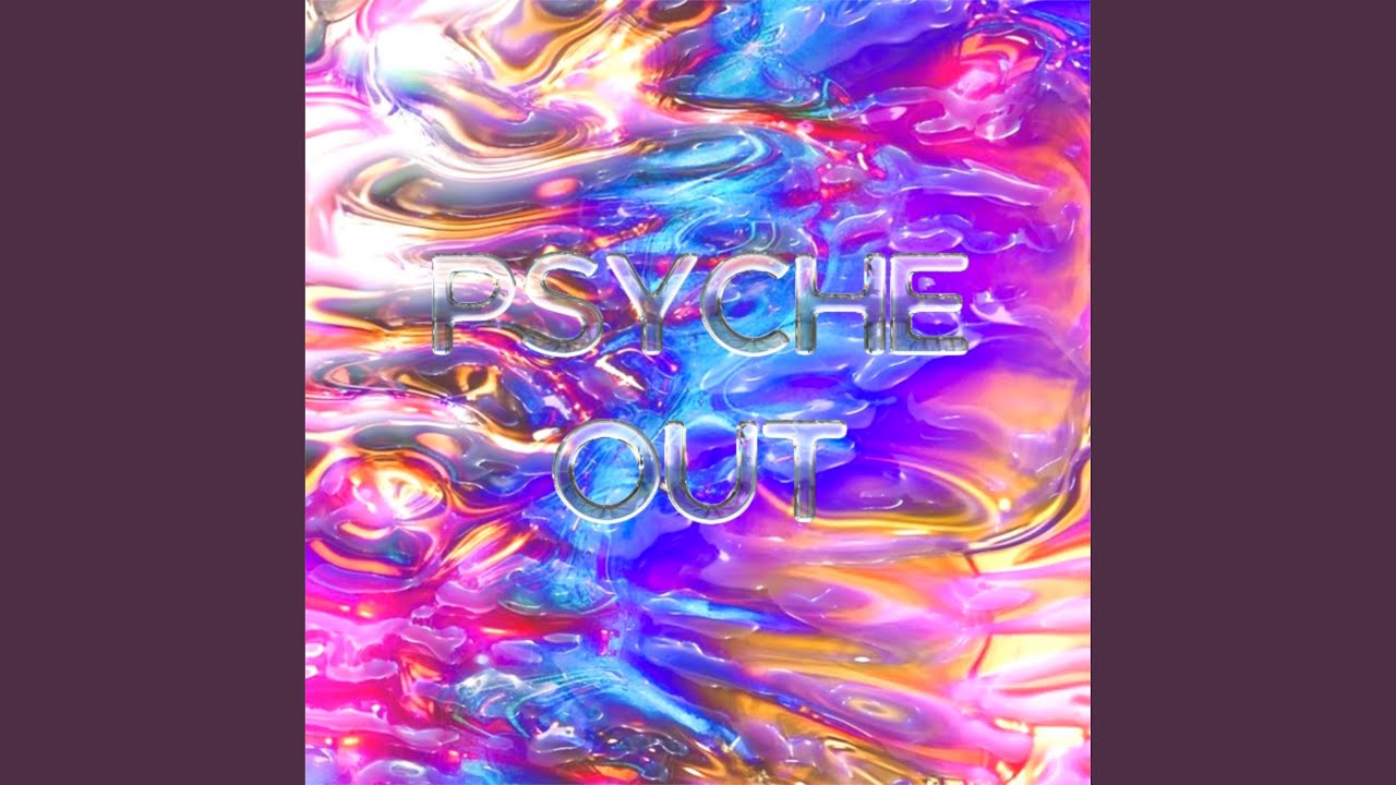 PSYCHE OUT - YouTube