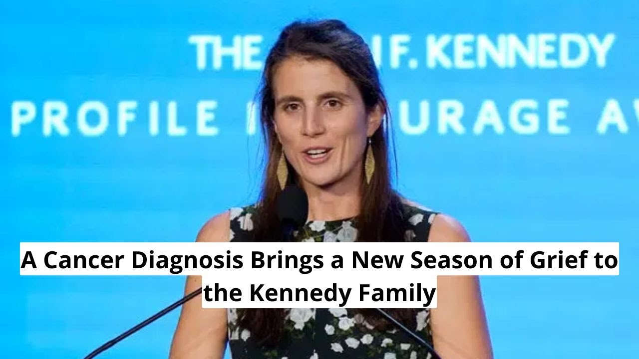 A Cancer Diagnosis Brings a New Season of Grief to the Kennedy Family ...