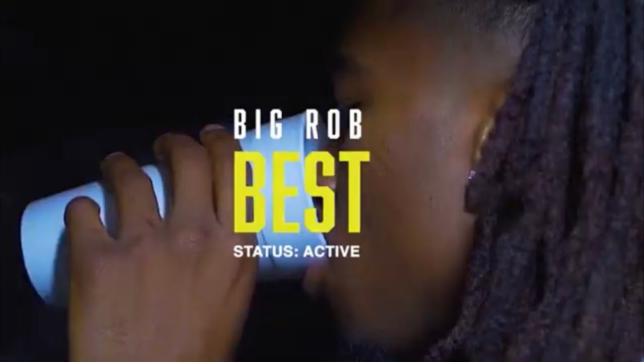 Big Rob - “BEST” (Official Music Video) - YouTube