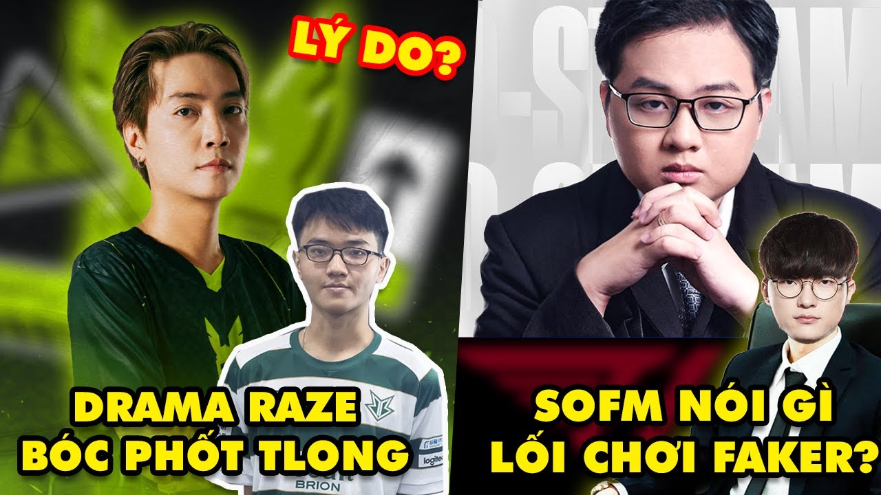 Update LMHT: Drama Raze bóc phốt TLong, chính chủ lên tiếng - SofM nói ...