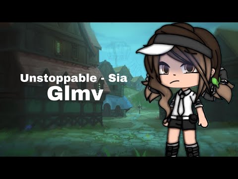 Unstoppable - Sia | GLMV - YouTube
