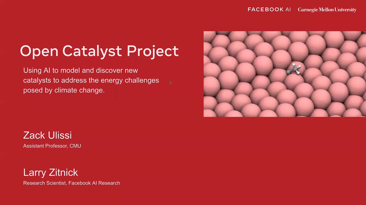 2021-04-16 - Zachary Ulissi, Larry Zitnick - The Open Catalyst 2020 Dataset & Community ...