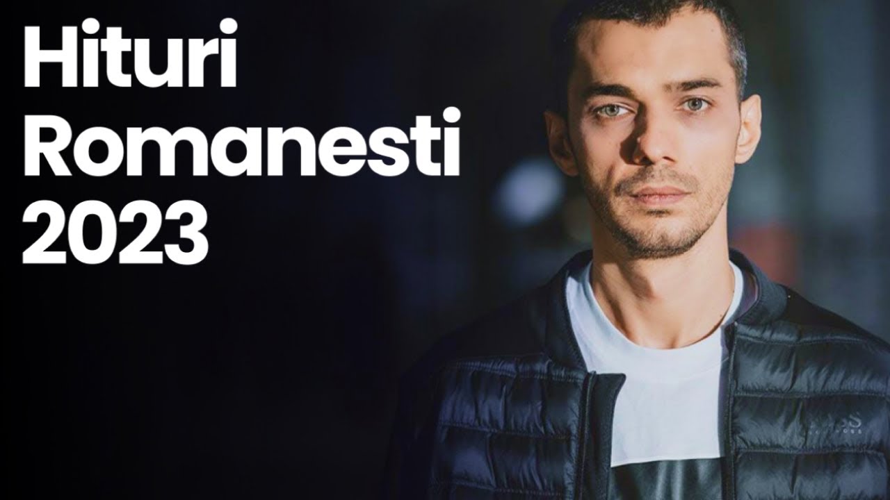 Hituri Romanesti 2023 Top 🔥 - YouTube