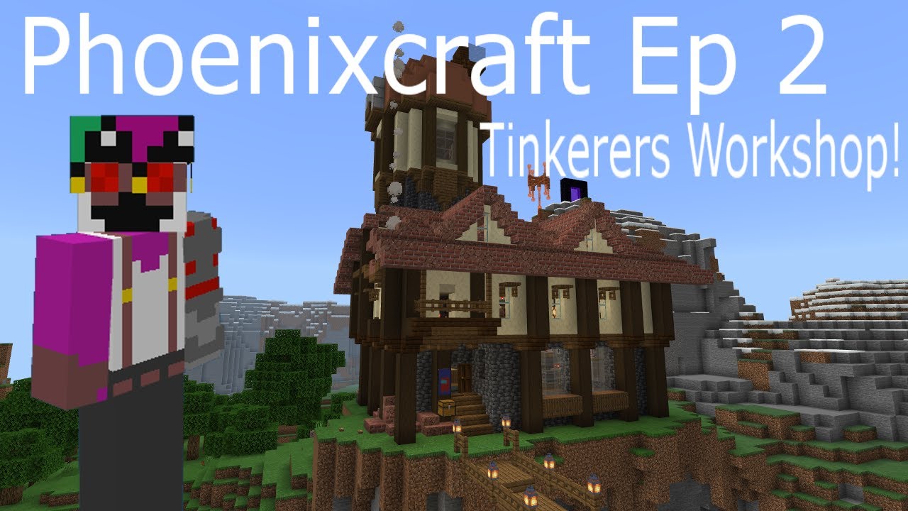 PhoenixCraft SMP Ep2 The Tinkerer's Workshop! - YouTube