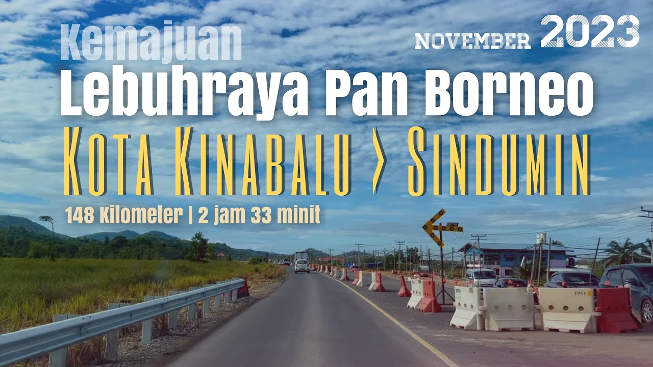 #jalan_b23 | KK-SDM Perjalanan dari Kota Kinabalu ke Sindumin, Sabah ...