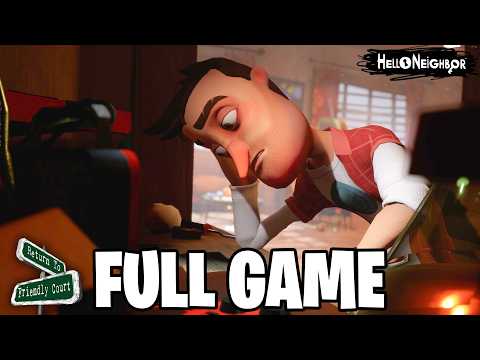 Hello Neighbor - Return To Friendly Court (Full Game)