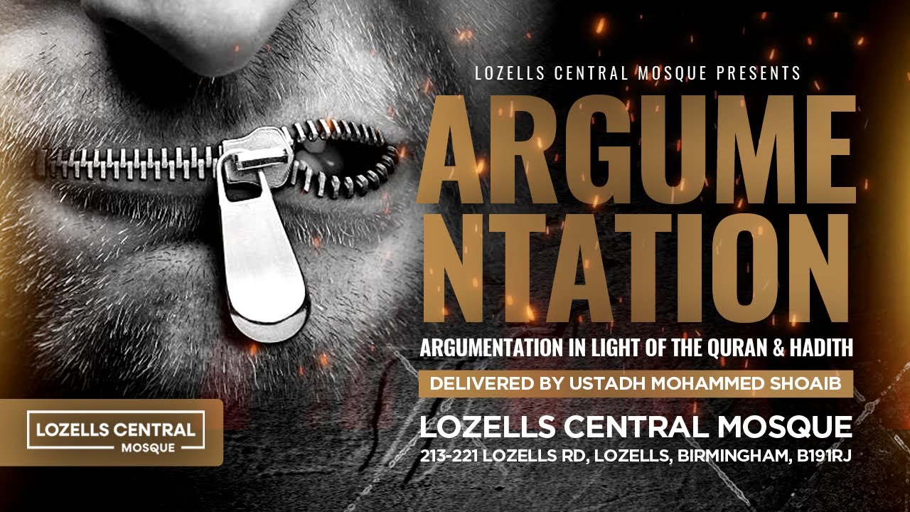 Argumentation | Lozells Central Mosque | Ustadh Mohammed Shoaib - YouTube