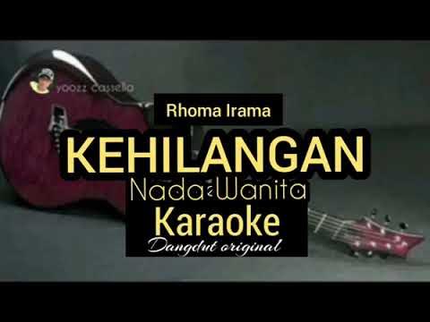 KEHILANGAN - KARAOKE LIRIK - RHOMA IRAMA - NADA CEWEK - YouTube