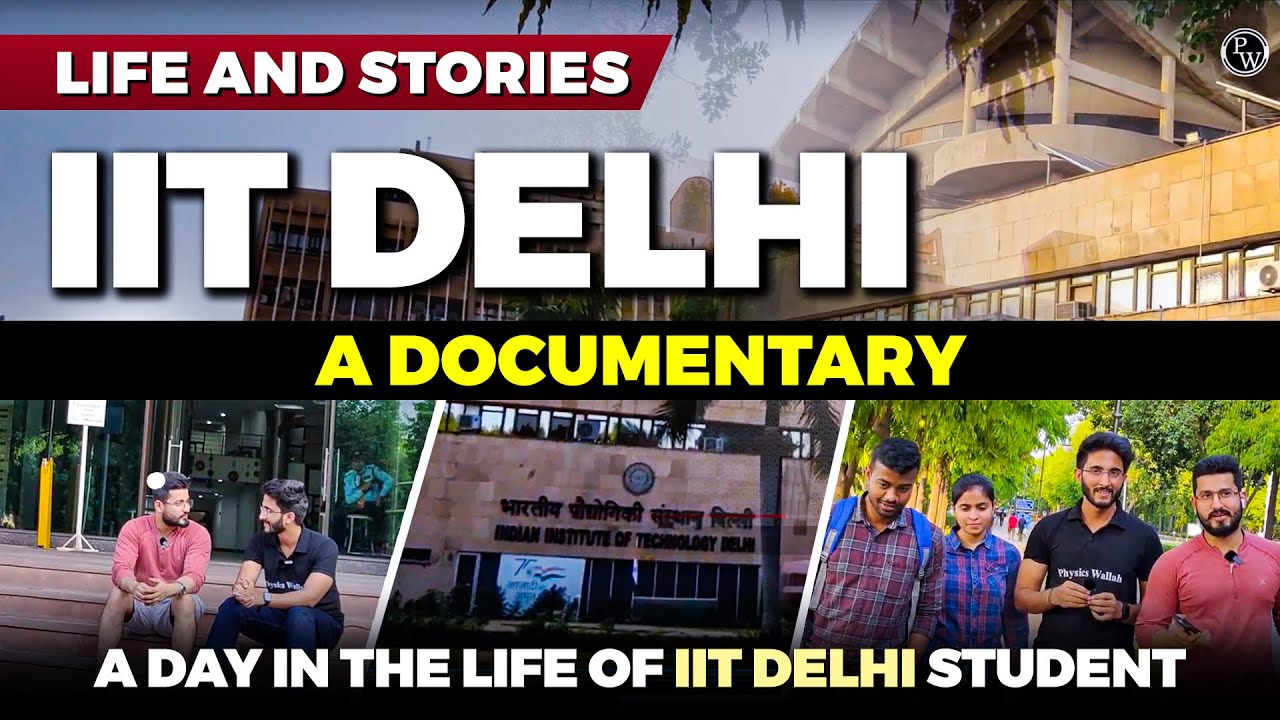 Life and Stories | IIT DELHI A Documentary | A day In The Life Of IIT ...