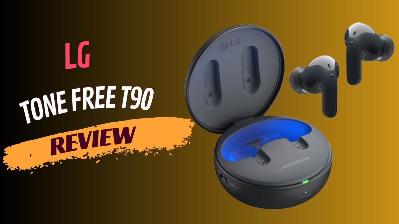 LG Tone Free T90: Wireless Earbuds with Exceptional Sound - Review ...