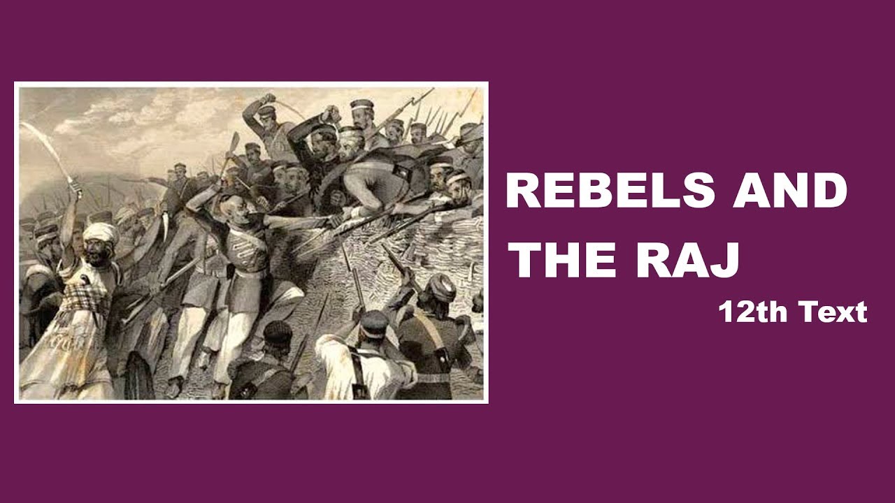 Rebels and the Raj The Revolt of 1857 | For UPSC Exams And Civil ...