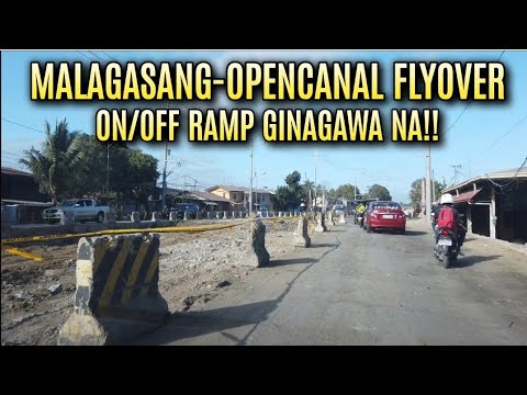 ANG BILIS ON/OFF RAMP GINAGAWA NA PARA SA MALAGASANG-OPENCANAL FLYOVER ...