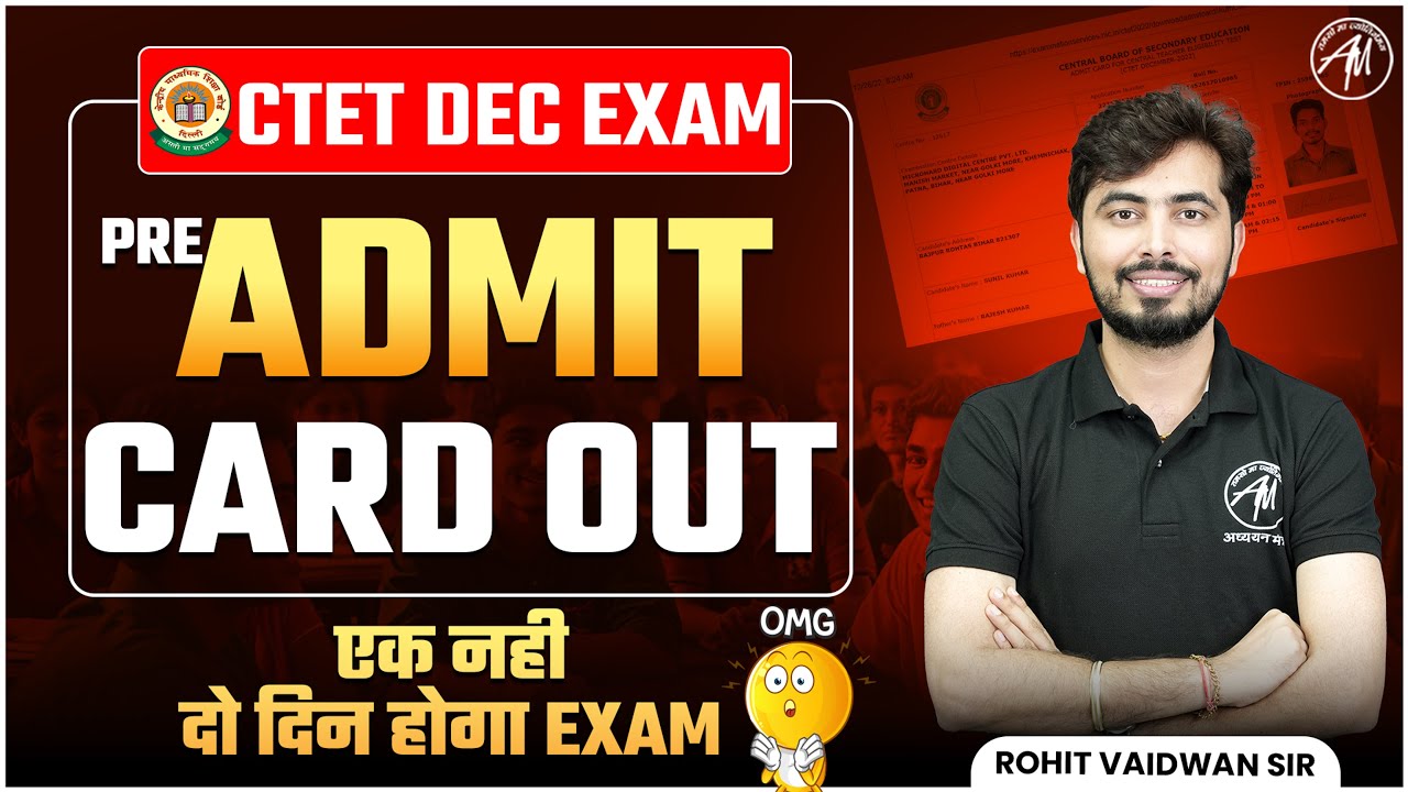 CTET PRE ADMIT CARD OUT for DEC 2024 Exam information by Rohit Vaidwan ...