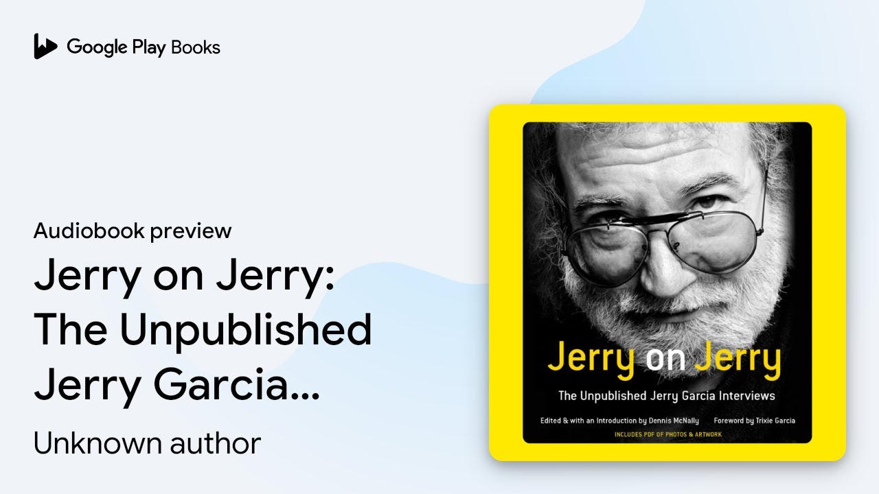 Jerry on Jerry: The Unpublished Jerry Garcia… by Unknown author ...