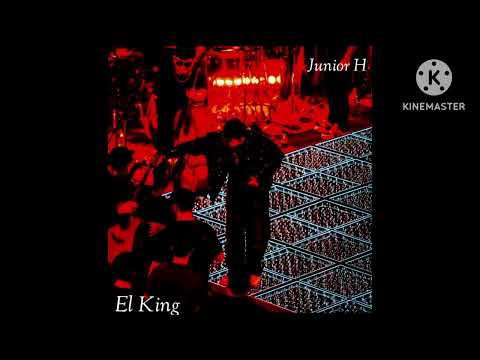 Junior H - El King (CANCIÓN COMPLETA)