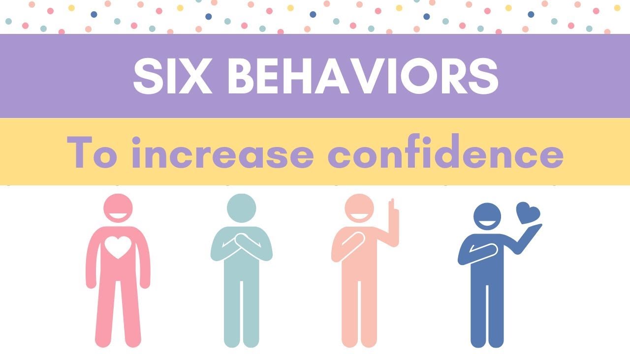six behaviors to increase your confidence - YouTube
