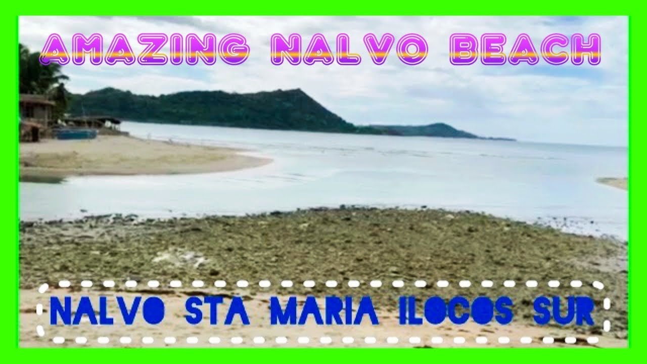 AMAZING NALVO STA MARIA ILOCOS SUR || LIFE IN THE PROVINCE || LIFE IN ...