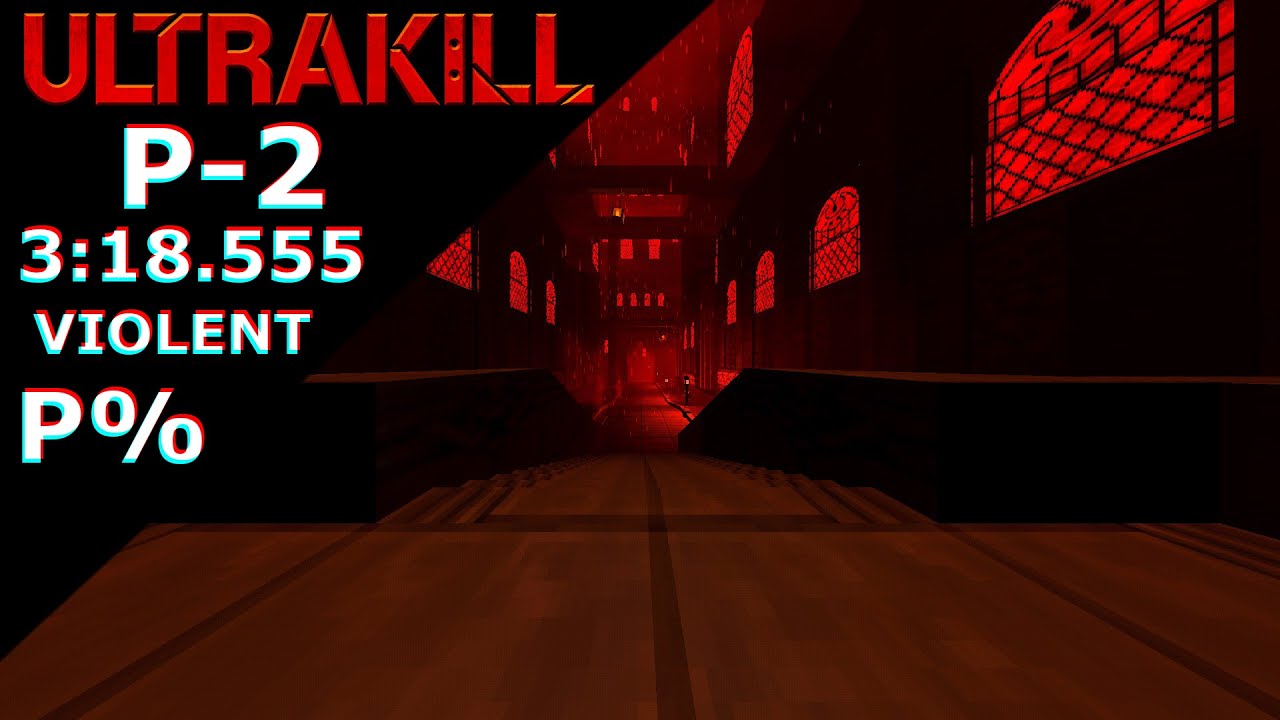 ULTRAKILL | P-2 P% - 3:18.555 (VIOLENT) [Former World Record] - YouTube