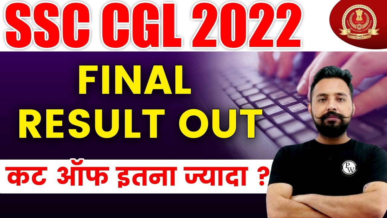 SSC CGL 2022 Final Result Out | Cut Off for CGL 2022 | SSC CGL Result ...