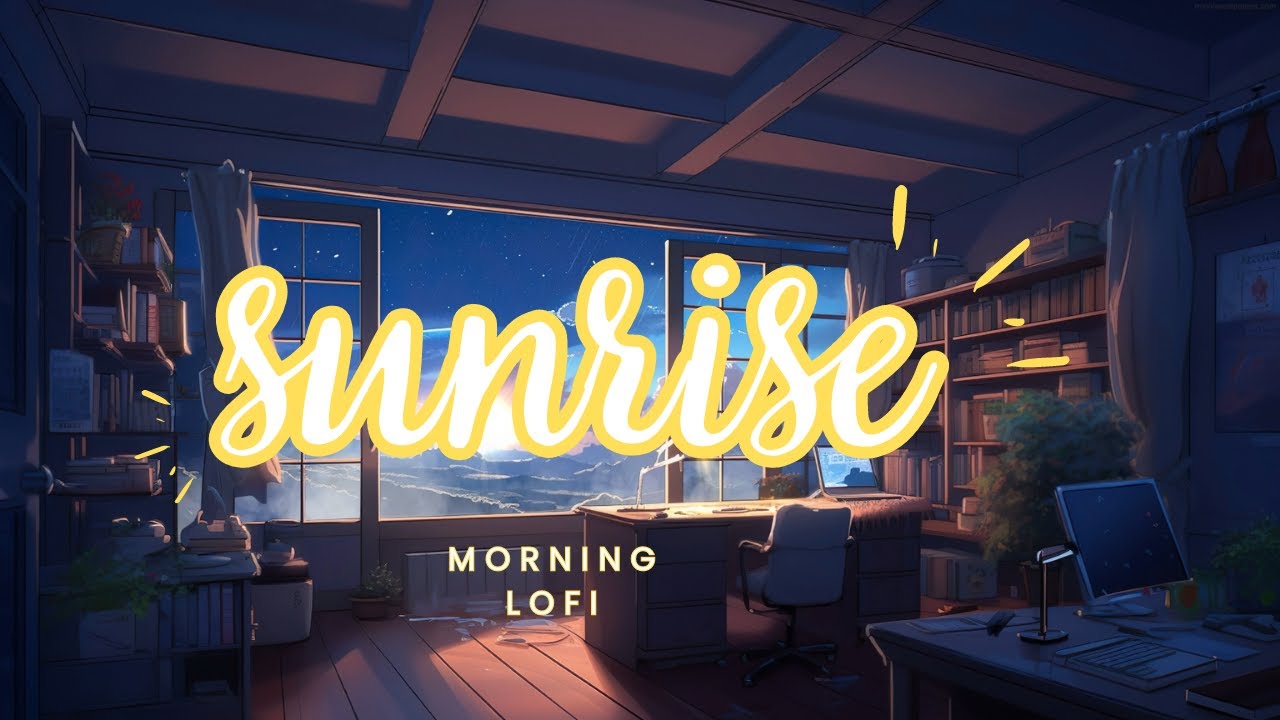 Morning Lo-fi for Relaxing || Calming Music to start your day || Room ...