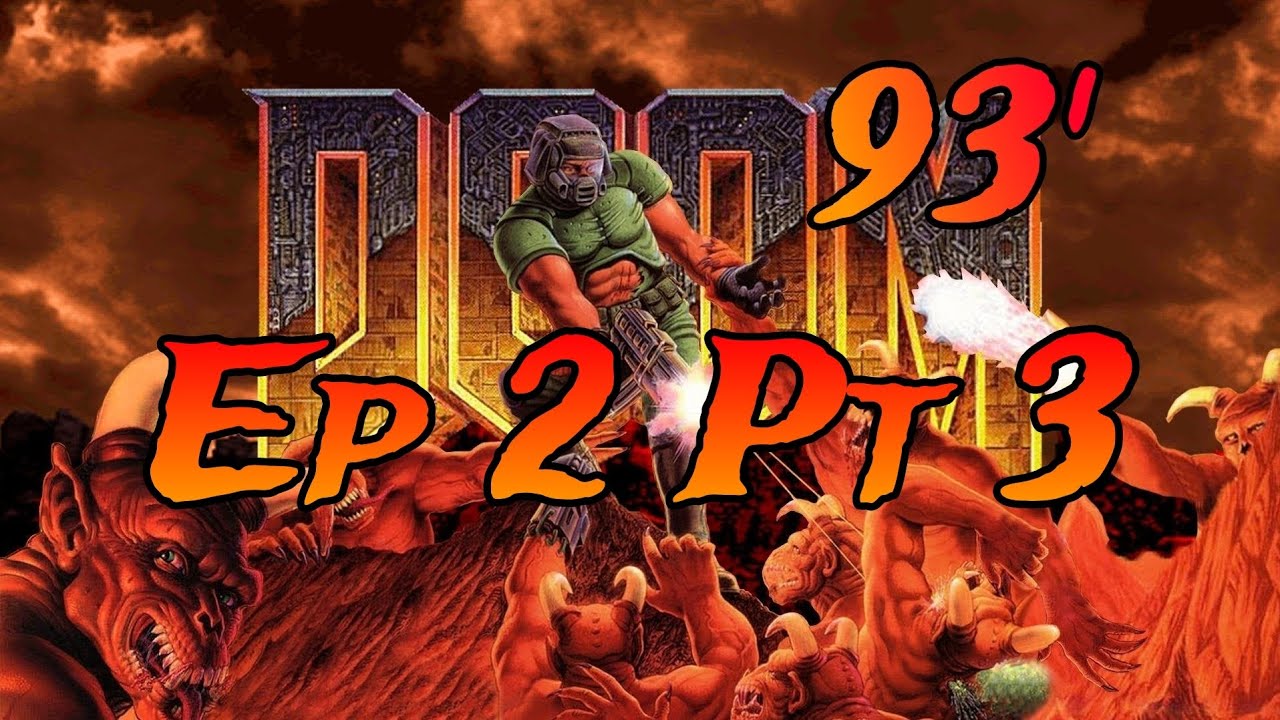 Doom 93' - Episode 2 part 3 - YouTube