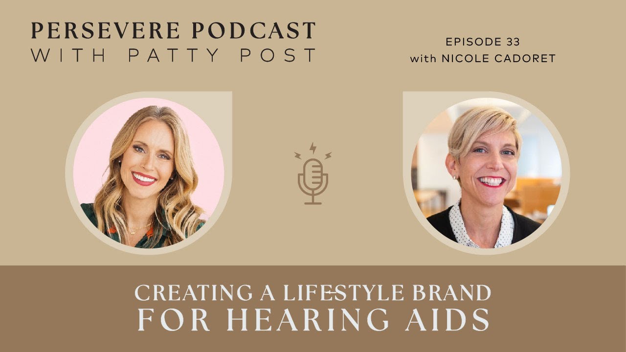 EP33 Creating a Lifestyle Brand For Hearing Aids w/ Nicole Cadoret ...