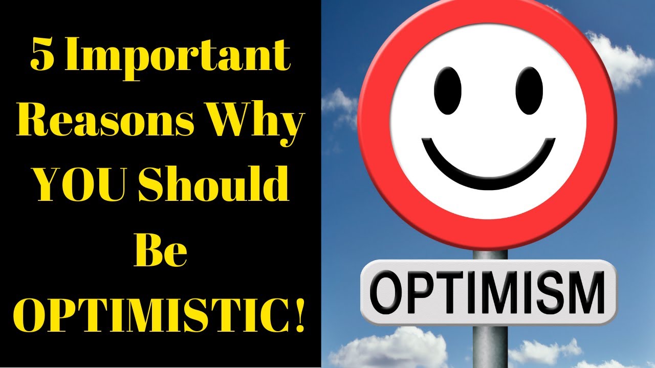 5 Unbelievable Facts About Being Optimistic | Success? Love? Happiness ...